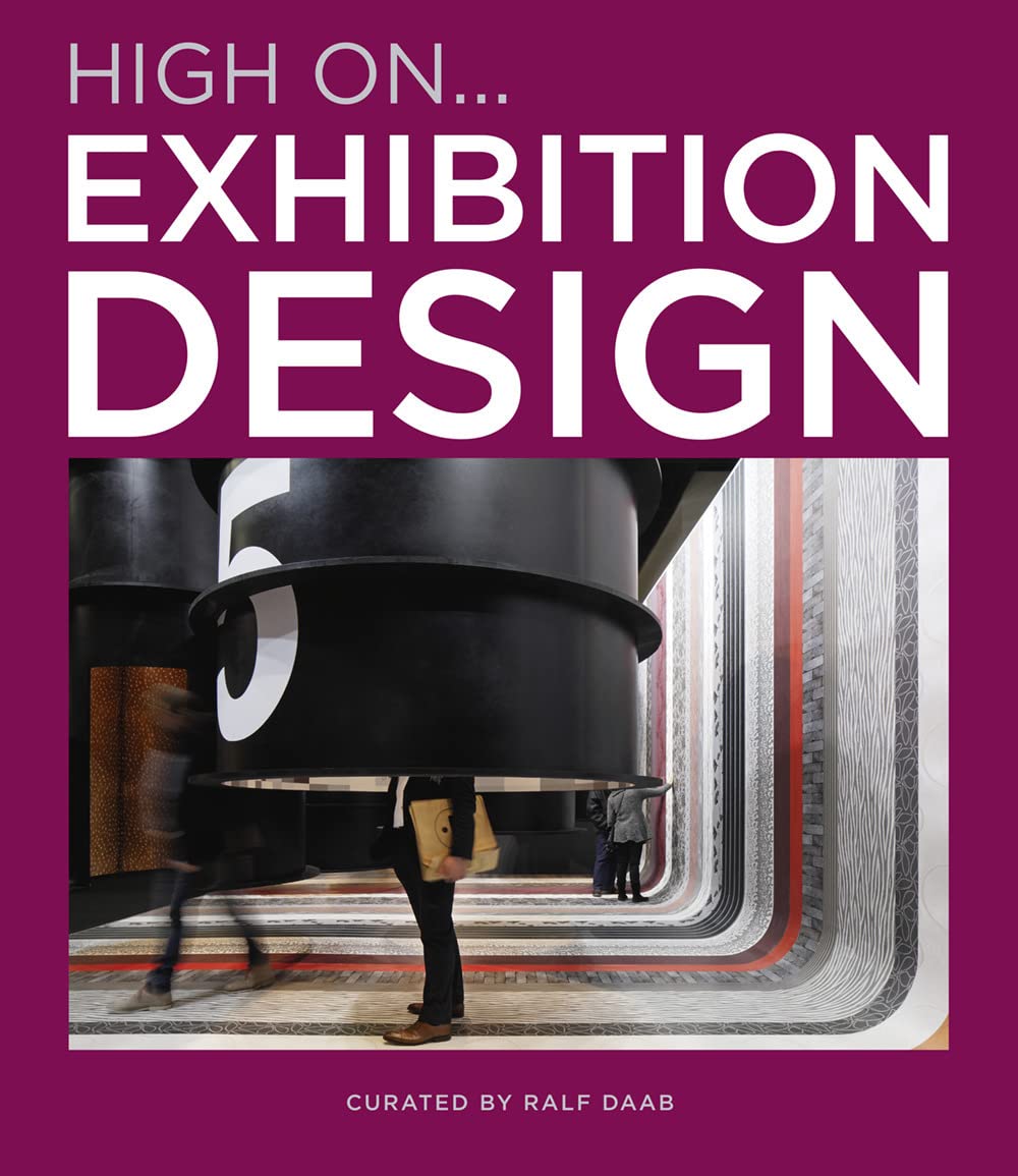 Amazon.com: EXHIBITION DESIGN: High on...: 9788499366982: DAAB, RALF: Books
