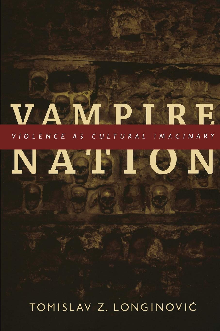 Amazon.com: Vampire Nation: Violence as Cultural Imaginary (The ...