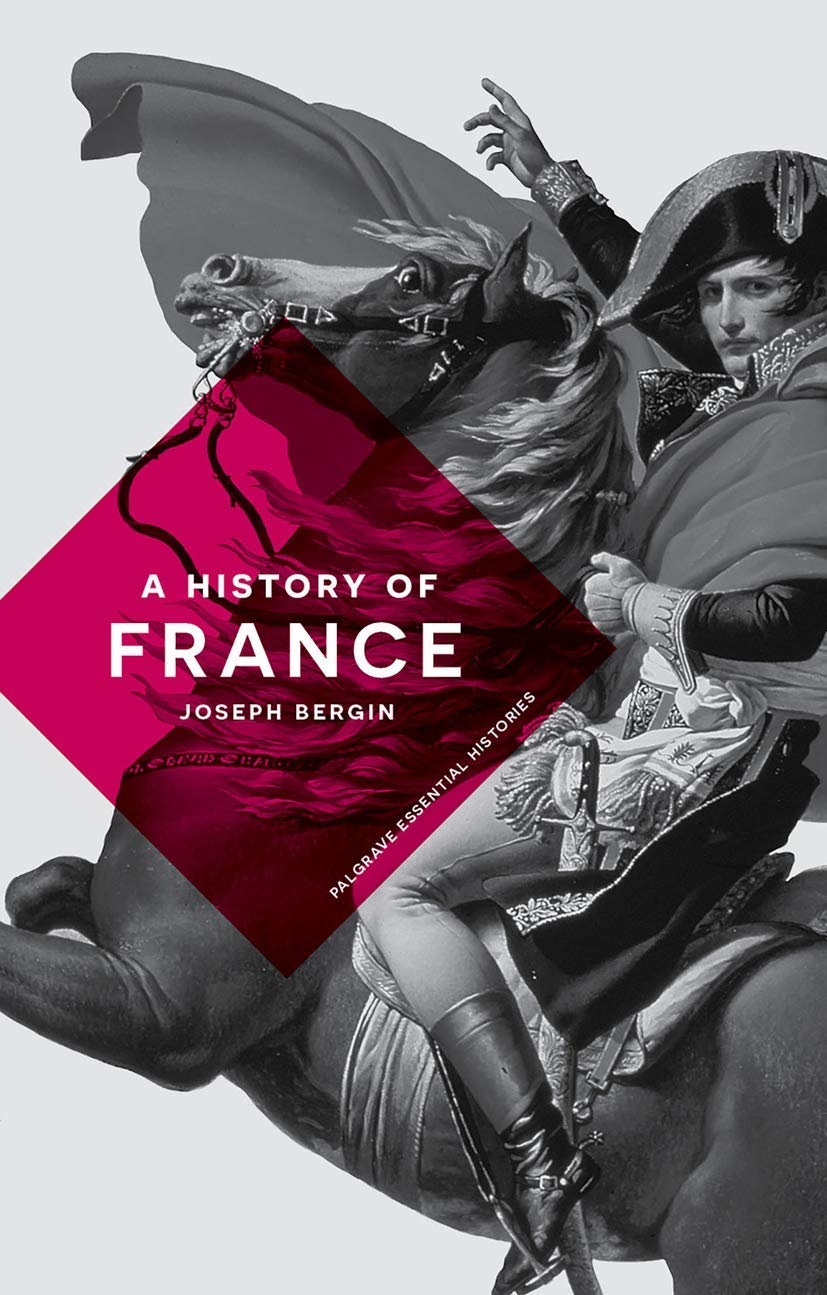 Amazon.com: A History of France (Bloomsbury Essential Histories, 47 ...