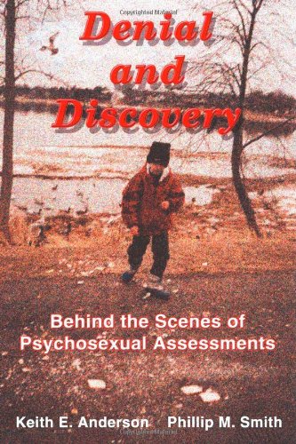 Buy Denial and Discovery: Behind the Scenes of Psychosexual Assessments ...