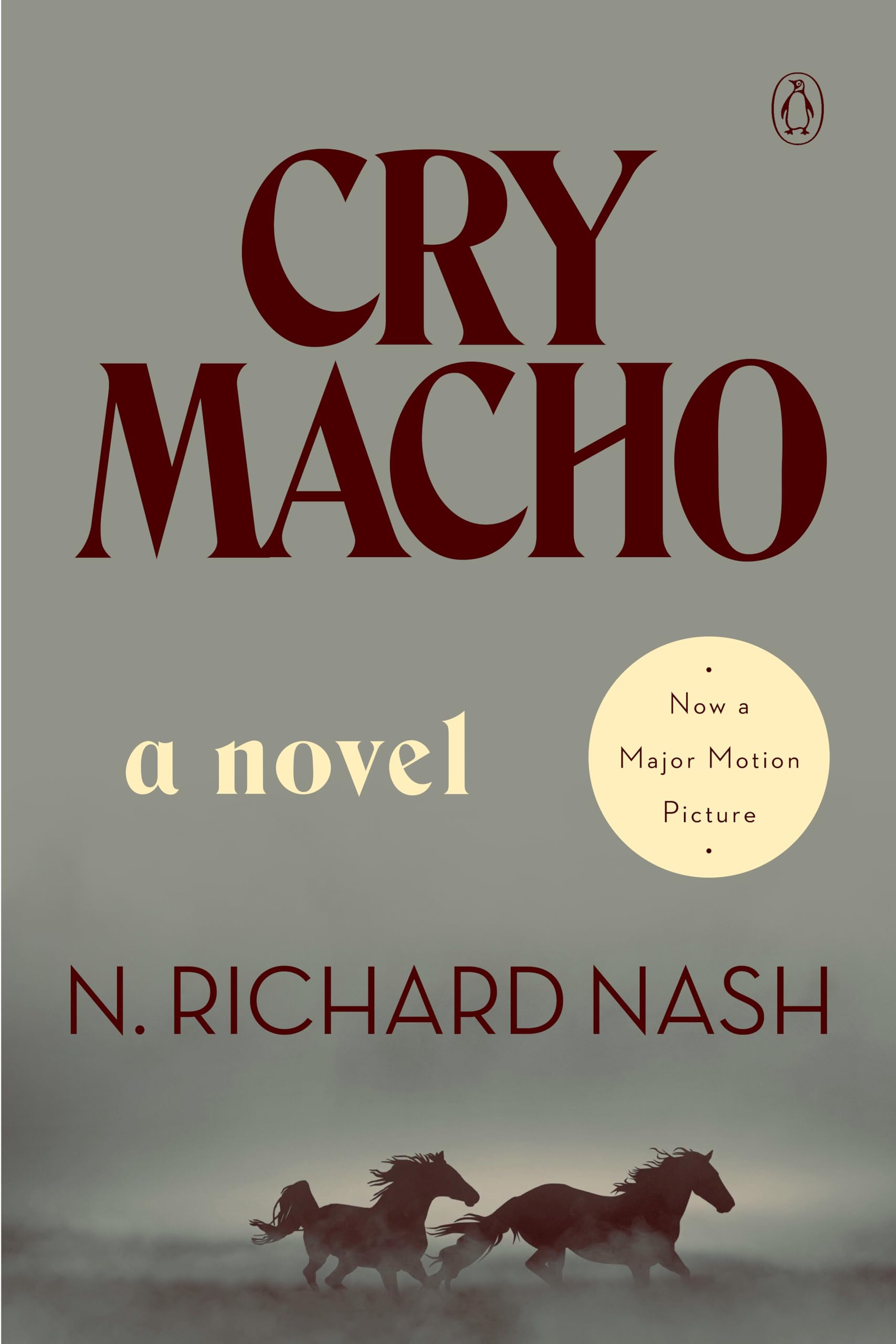 Cry Macho: A Novel: Nash, N. Richard: 9780143137108: Amazon.com: Books