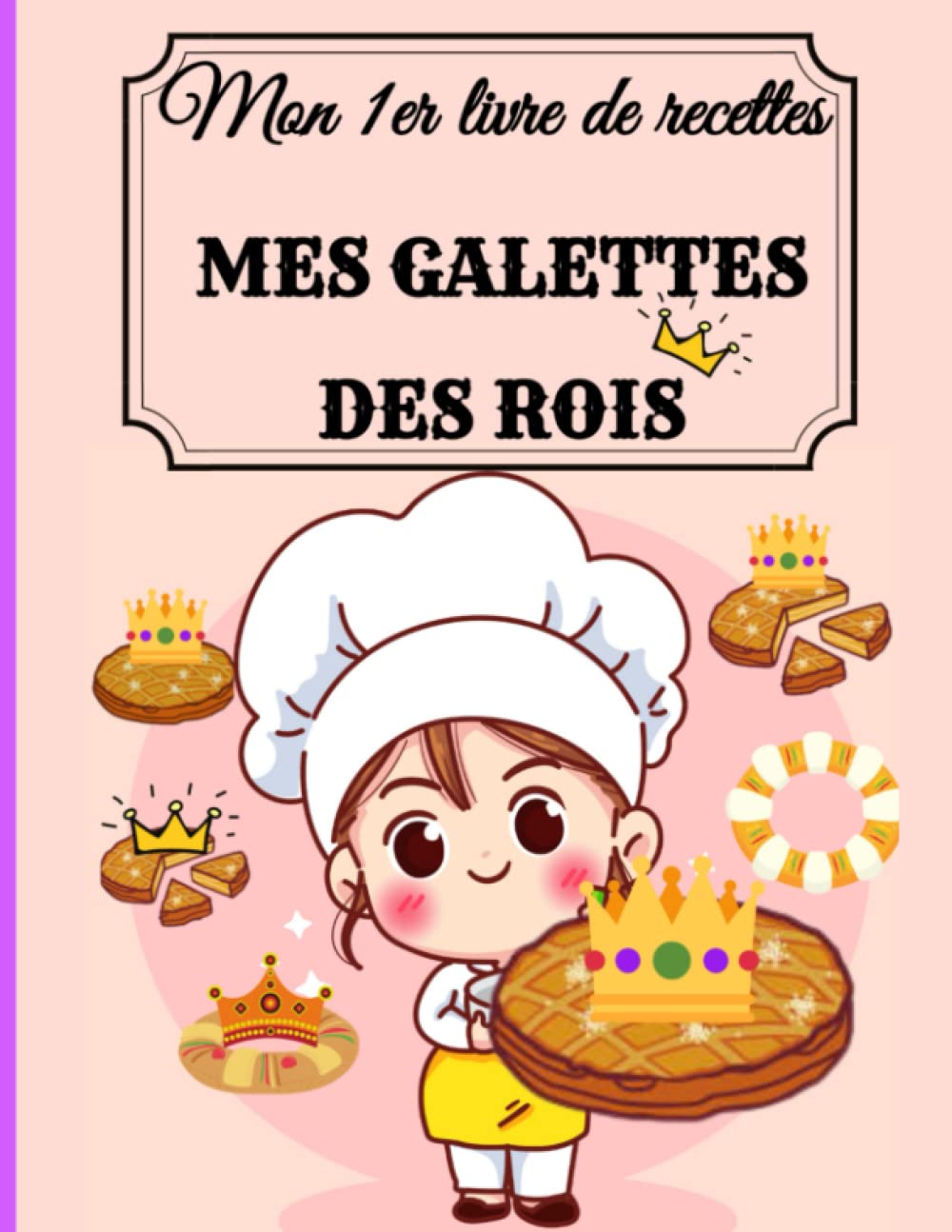 Buy Ma 1ère galette des Rois: Ma 1ère galette des rois | Cahier de ...