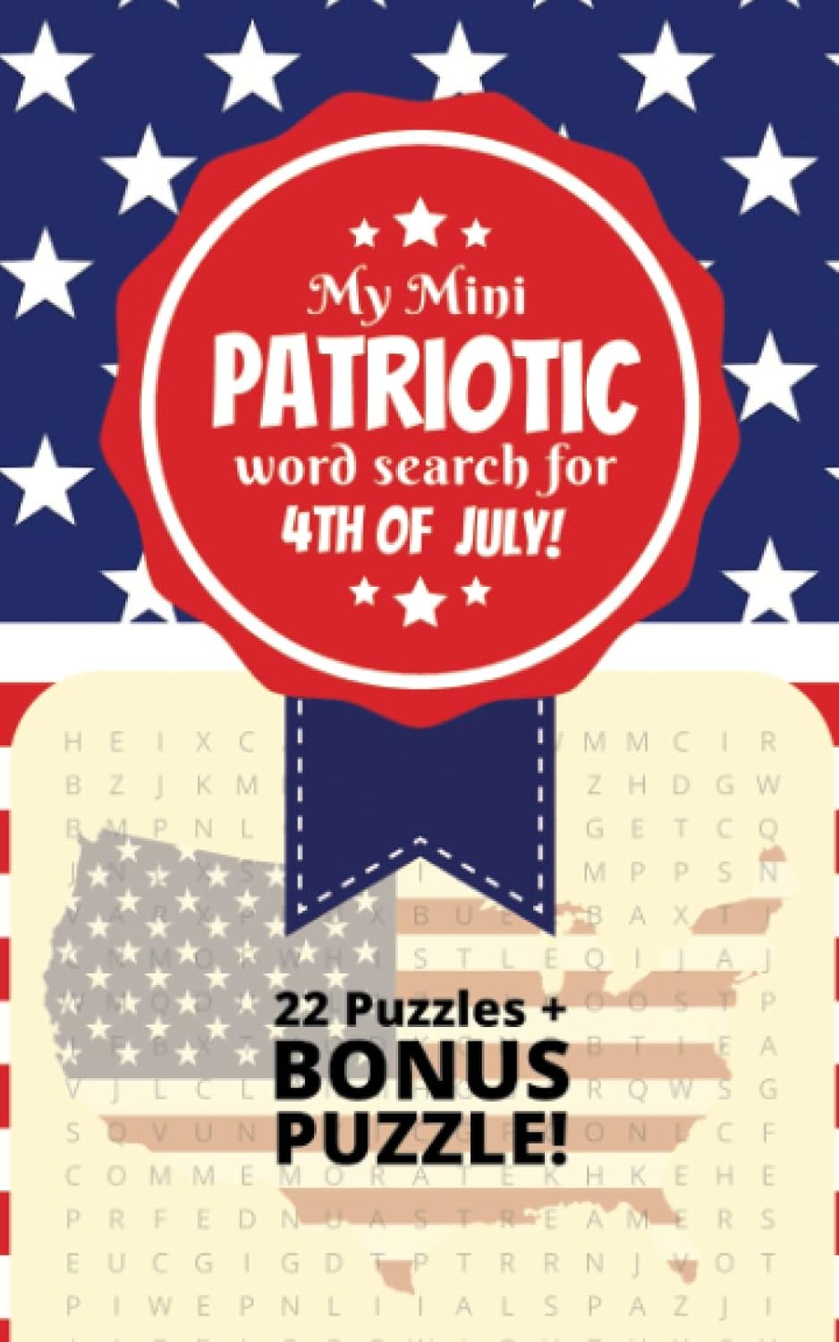 My Mini Patriotic Word Search for 4th of July: 22 Puzzles plus Bonus ...