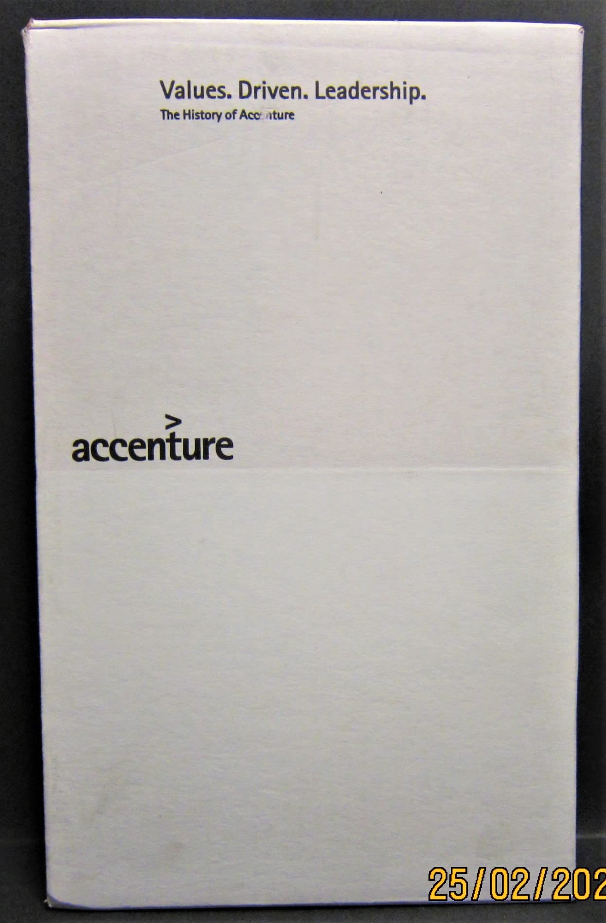 Values. Driven. Leadership. The History of Accenture : Amazon.co.uk: Books