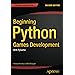 Beginning Game Development with Python and Pygame: From Novice to Professional (Beginning From ...