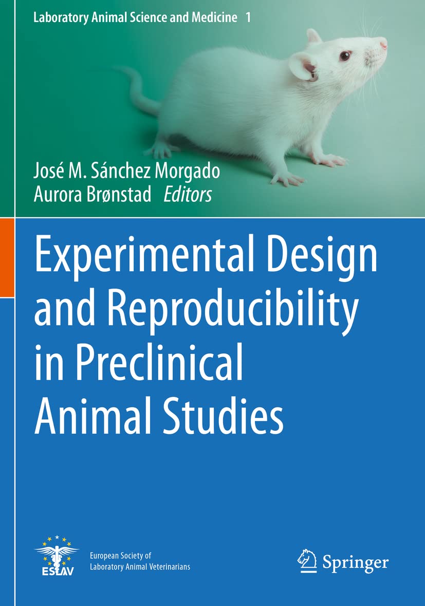 Experimental Design and Reproducibility in Preclinical Animal Studies ...