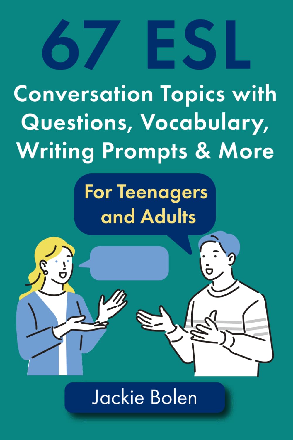 67 ESL Conversation Topics with Questions, Vocabulary, Writing Prompts ...