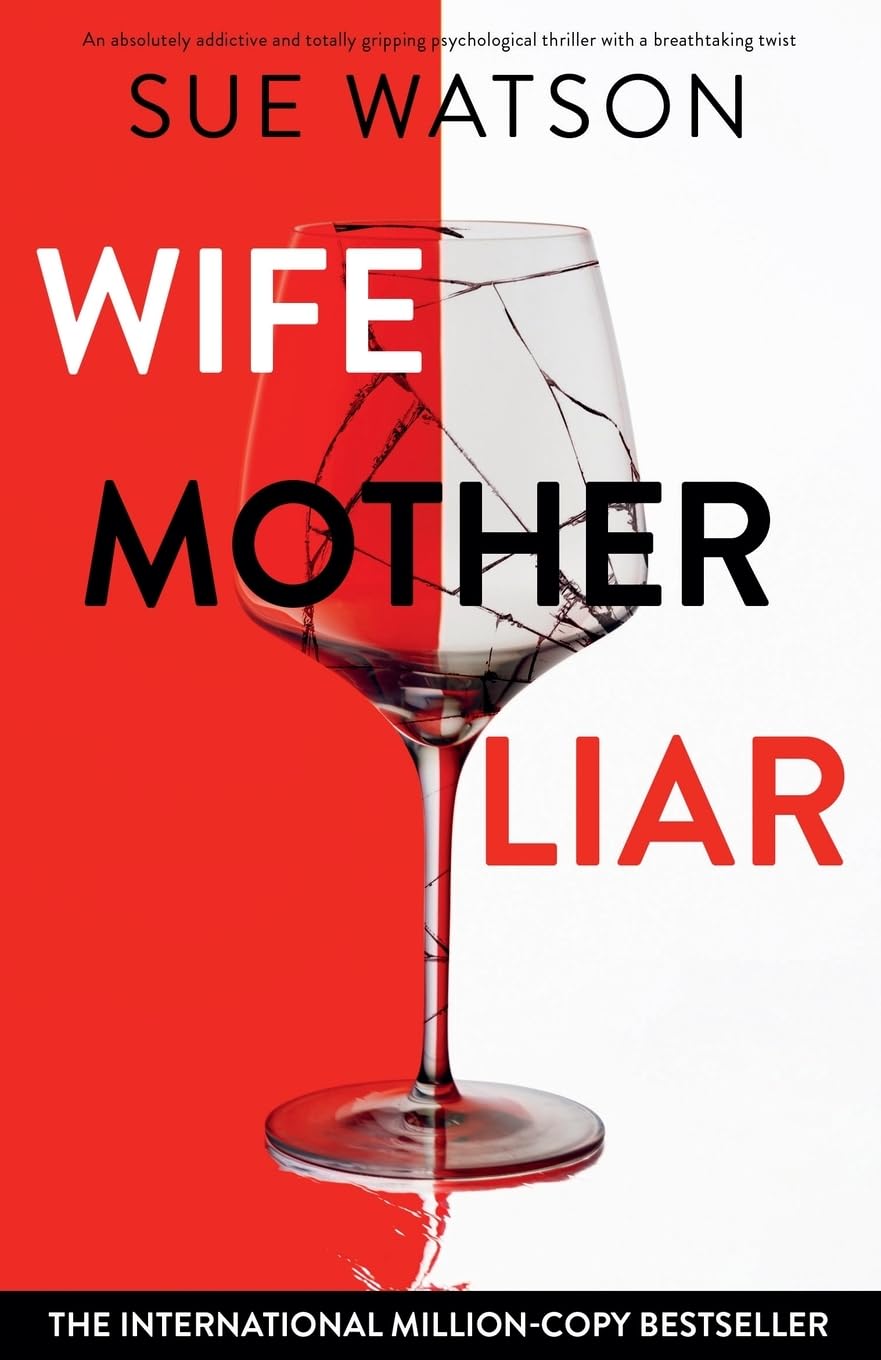 Amazon.com: Wife, Mother, Liar: An absolutely addictive and totally gripping psychological ...