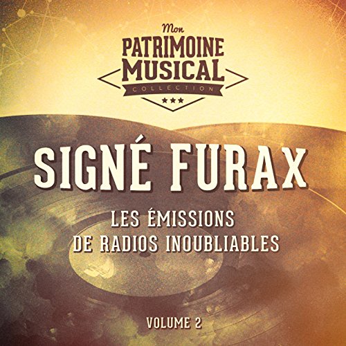Les émissions de radios inoubliables : Signé Furax, Vol. 2 : Signé ...