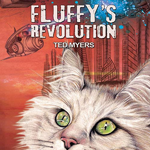 Amazon.com: Fluffy's Revolution (Audible Audio Edition): Ted Myers, Rob ...