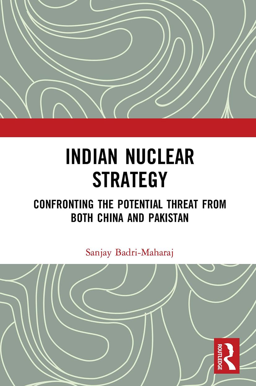 Buy Indian Nuclear Strategy: Confronting the Potential Threat from Both ...