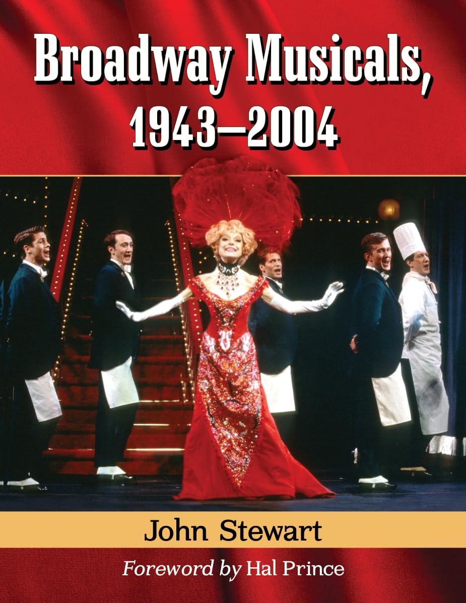 Broadway Musicals, 1943-2004: Stewart, John: 9780786495658: Amazon.com ...