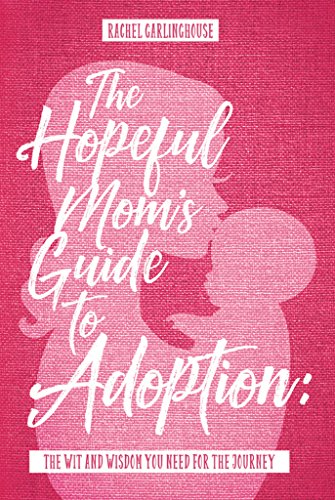 Amazon.com: The Hopeful Mom's Guide to Adoption: The Wit & Wisdom You ...