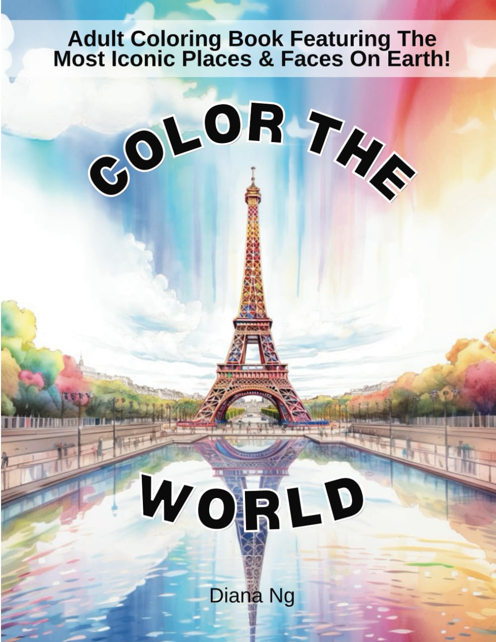 Buy Color The World: Adult Coloring Book Of The Most Iconic Places ...