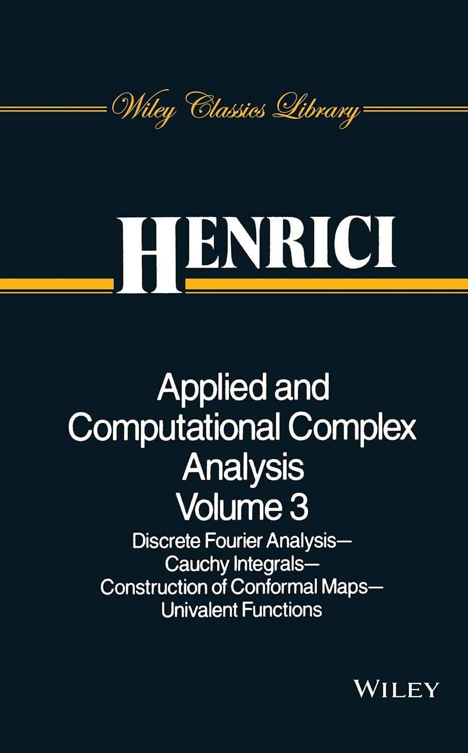 Applied and Computational Complex Analysis, Volume 3, Discrete Fourier ...