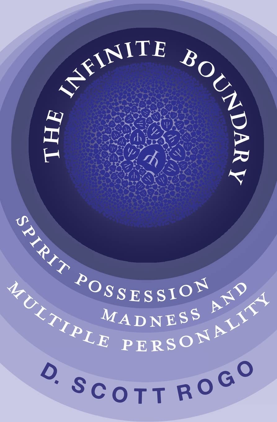 Amazon.com: The Infinite Boundary: Spirit Possession, Madness, and ...