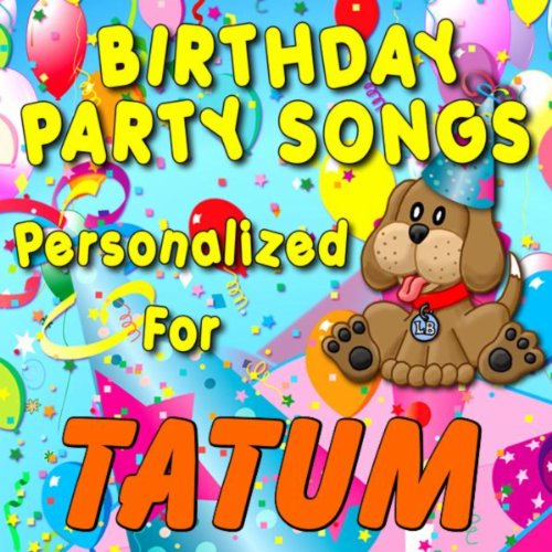 Amazon.com: Birthday Party Songs - Personalized For Tatum ...