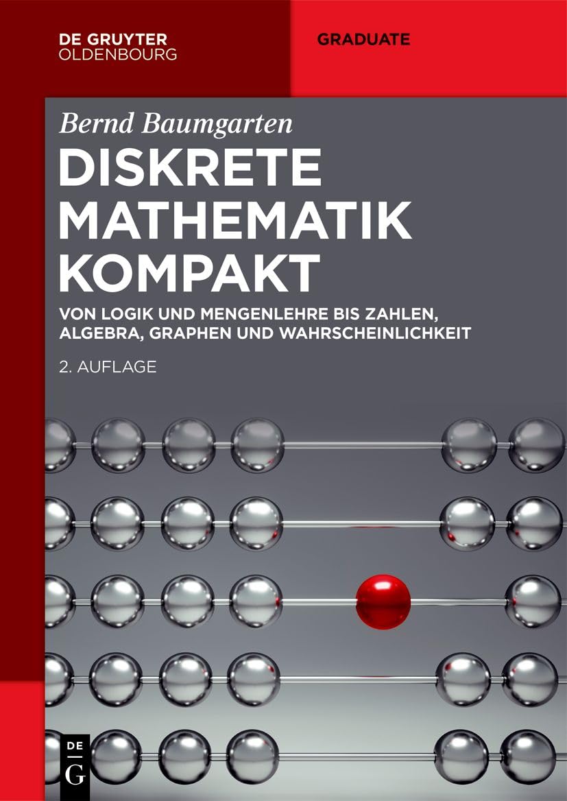 Diskrete Mathematik kompakt: Von Logik und Mengenlehre bis Zahlen ...