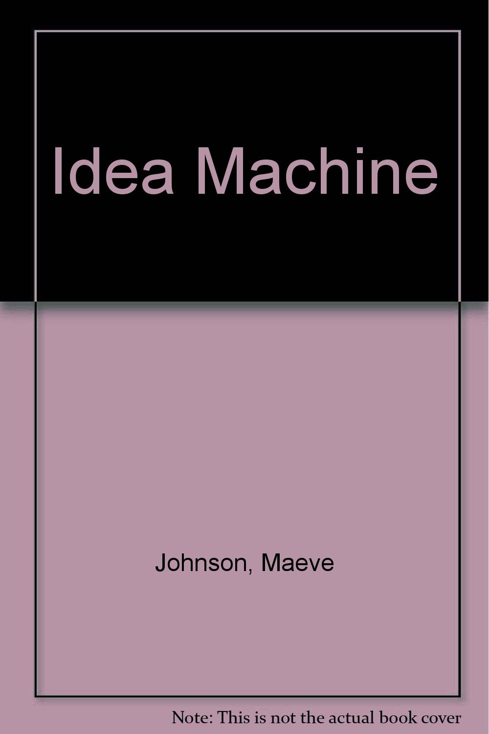 Amazon.co.jp: Idea Machine : Johnson, Maeve: 洋書