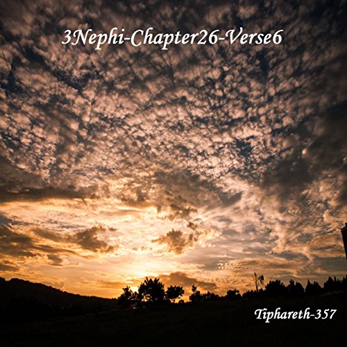 Play 3Nephi-Chapter26-Verse6 by Tiphareth-357 on Amazon Music