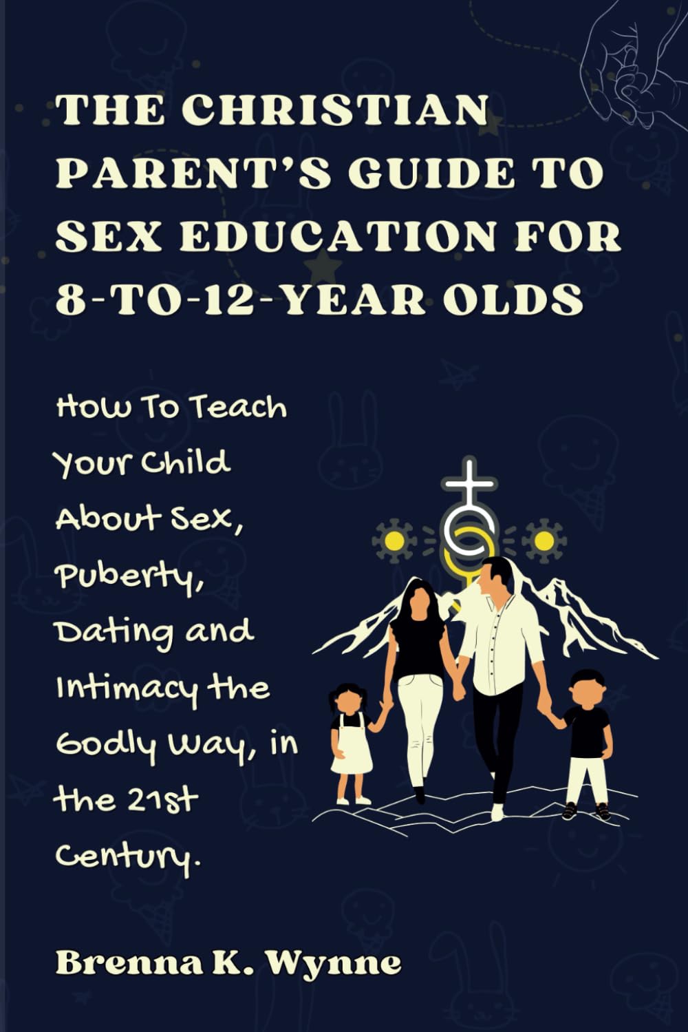 Amazon.com: THE CHRISTIAN PARENT’S GUIDE TO SEX EDUCATION FOR 8-to-12 ...