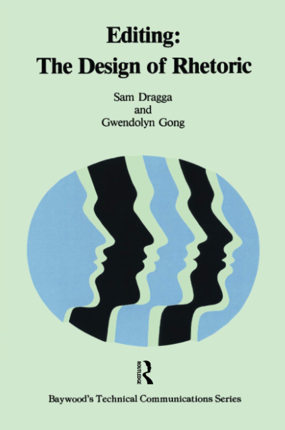 Editing: The Design of Rhetoric: Sam Dragga, Gwendolyn Gong ...