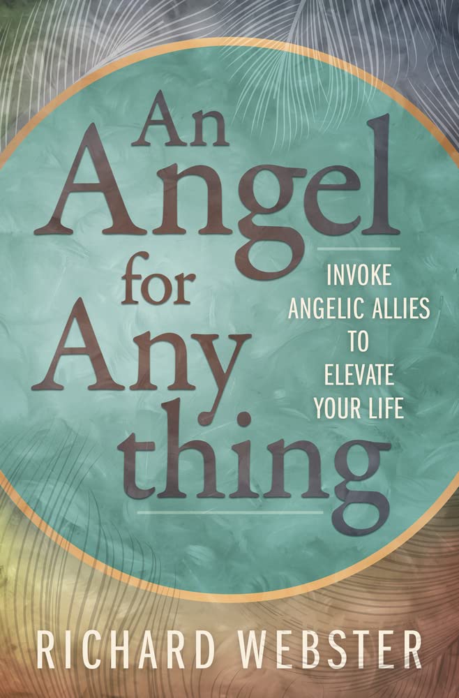 An Angel for Anything: Invoke Angelic Allies to Elevate Your Life ...