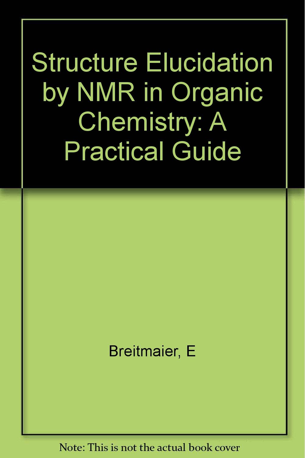 Buy Structure Elucidation by NMR in Organic Chemistry – A Practical Guide Book Online at Low ...