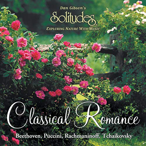 Classical Romance von Dan Gibson's Solitudes auf Amazon Music Unlimited