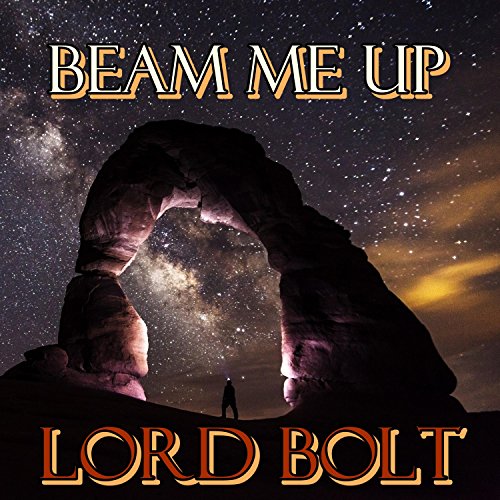 Beam Me Up by Lord Bolt on Amazon Music - Amazon.com