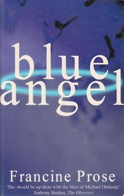 Blue Angel: Francine Prose: 9780749005979: Amazon.com: Books