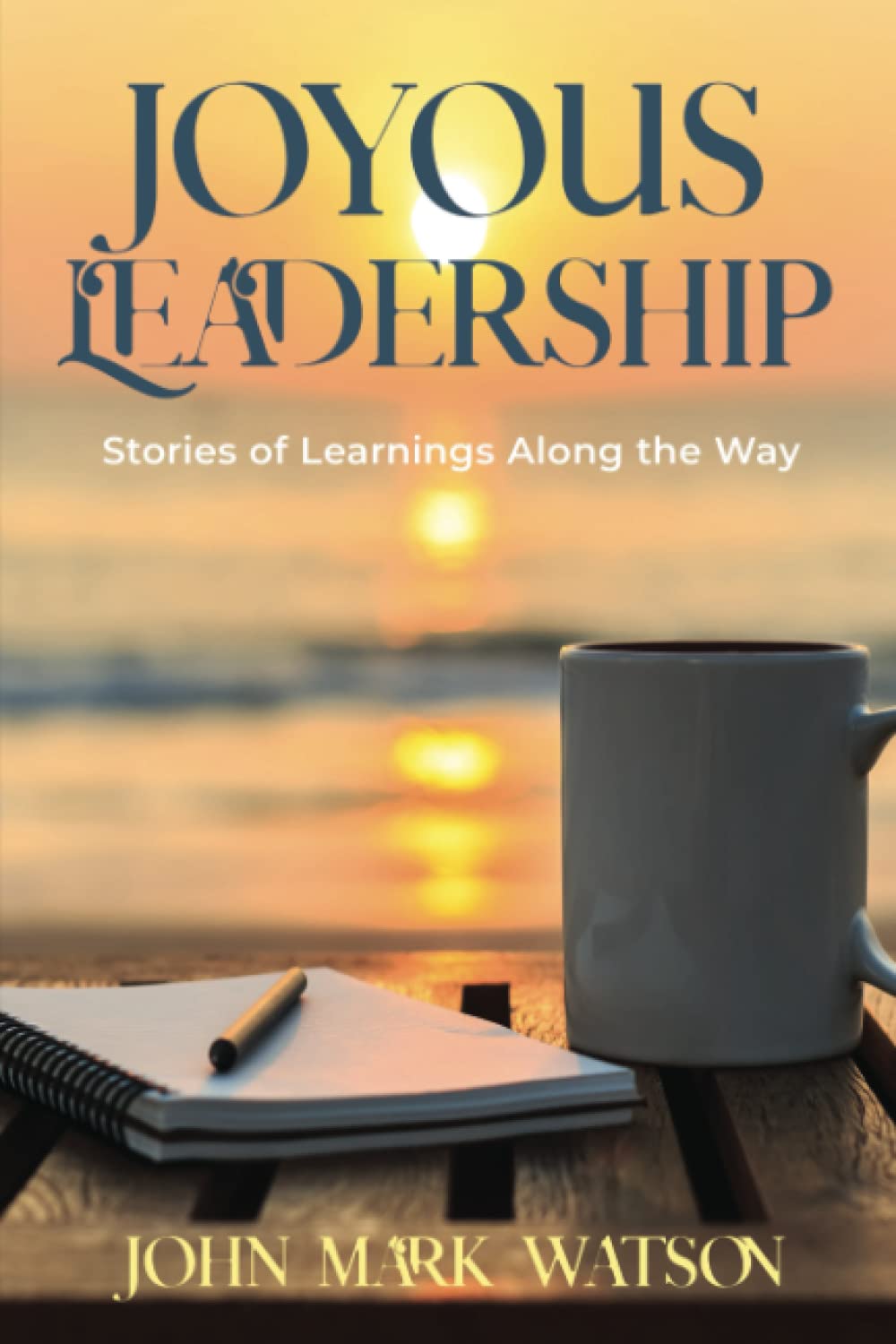 Book review of Joyous Leadership - Readers' Favorite: Book Reviews and ...
