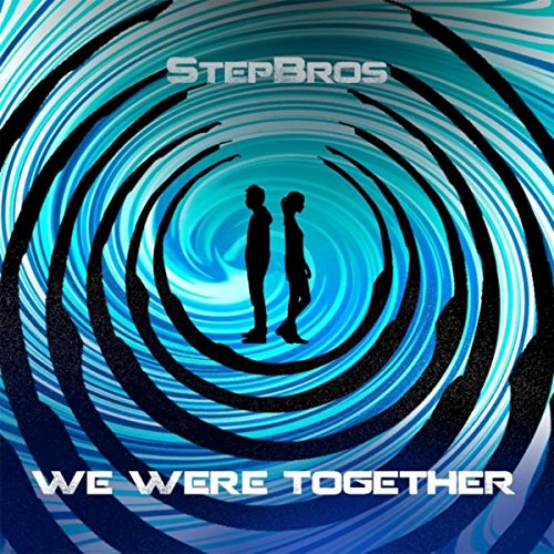 We Were Together by Step Bros on Amazon Music - Amazon.com