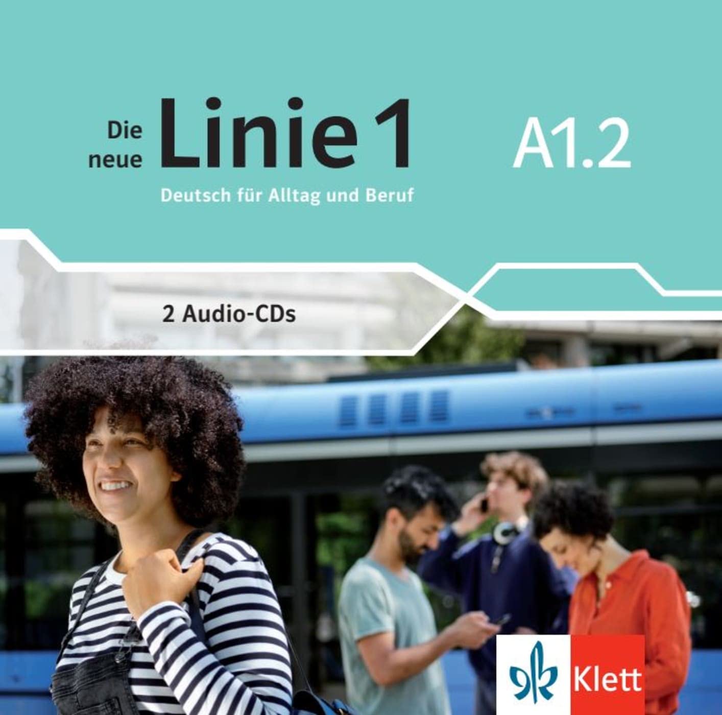 Die neue Linie 1 A1.2: Deutsch in Alltag und Beruf. Audio-CDs (Die neue ...