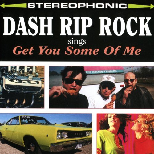 Amazon.com: Dash Rip Rock Sings: Get You Some Of Me : Dash Rip Rock ...