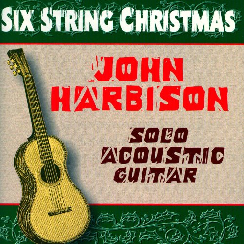 Play Six String Christmas by John Harbison on Amazon Music