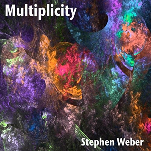 Play Multiplicity by Stephen Weber on Amazon Music