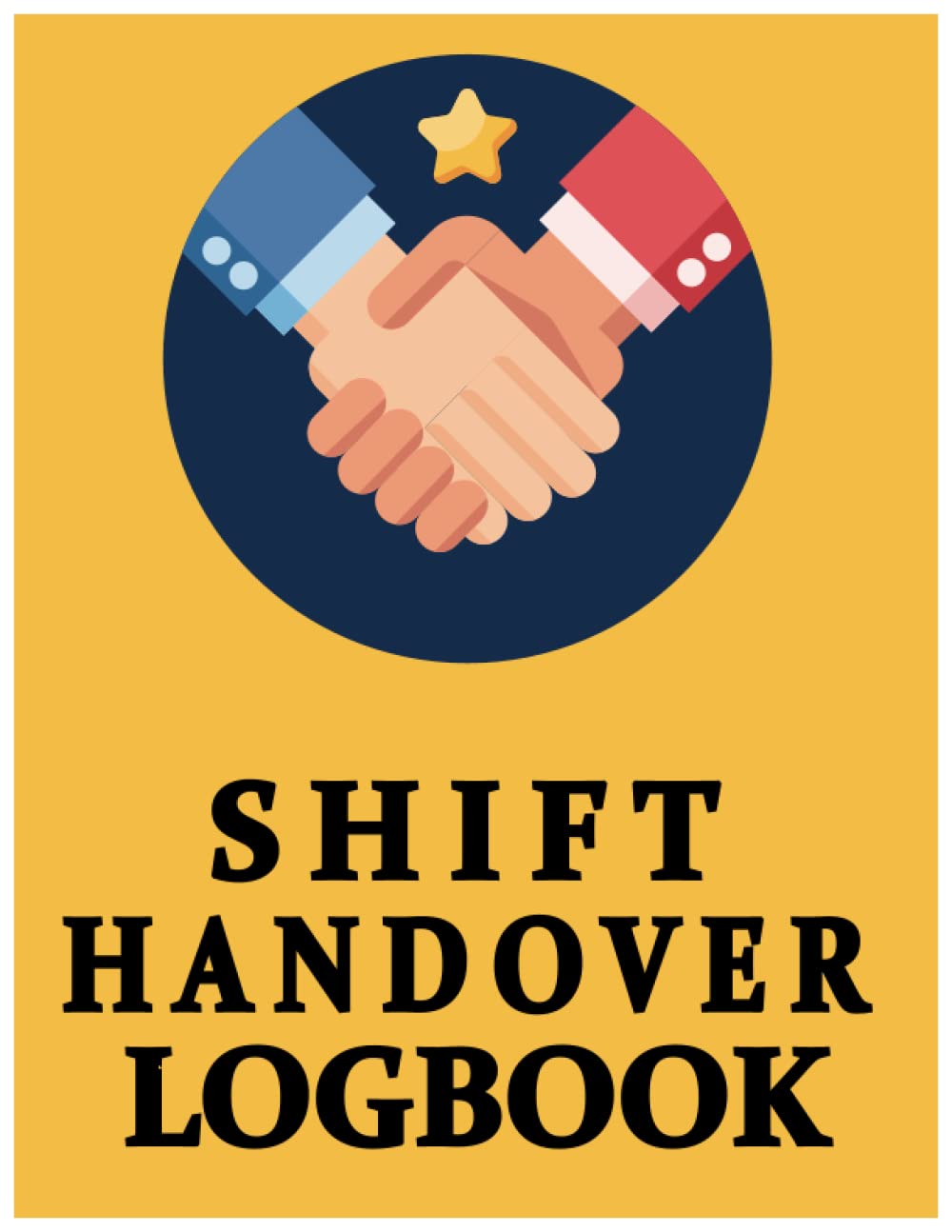 Shift Handover Log book: Timesheet Log Book to Track Work Time for ...