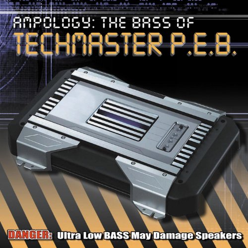 Play Ampology: The Best of Techmaster P.E.B. by Techmaster P.E.B. on ...