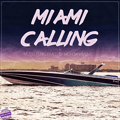 Play Miami Calling by morgan willis on Amazon Music