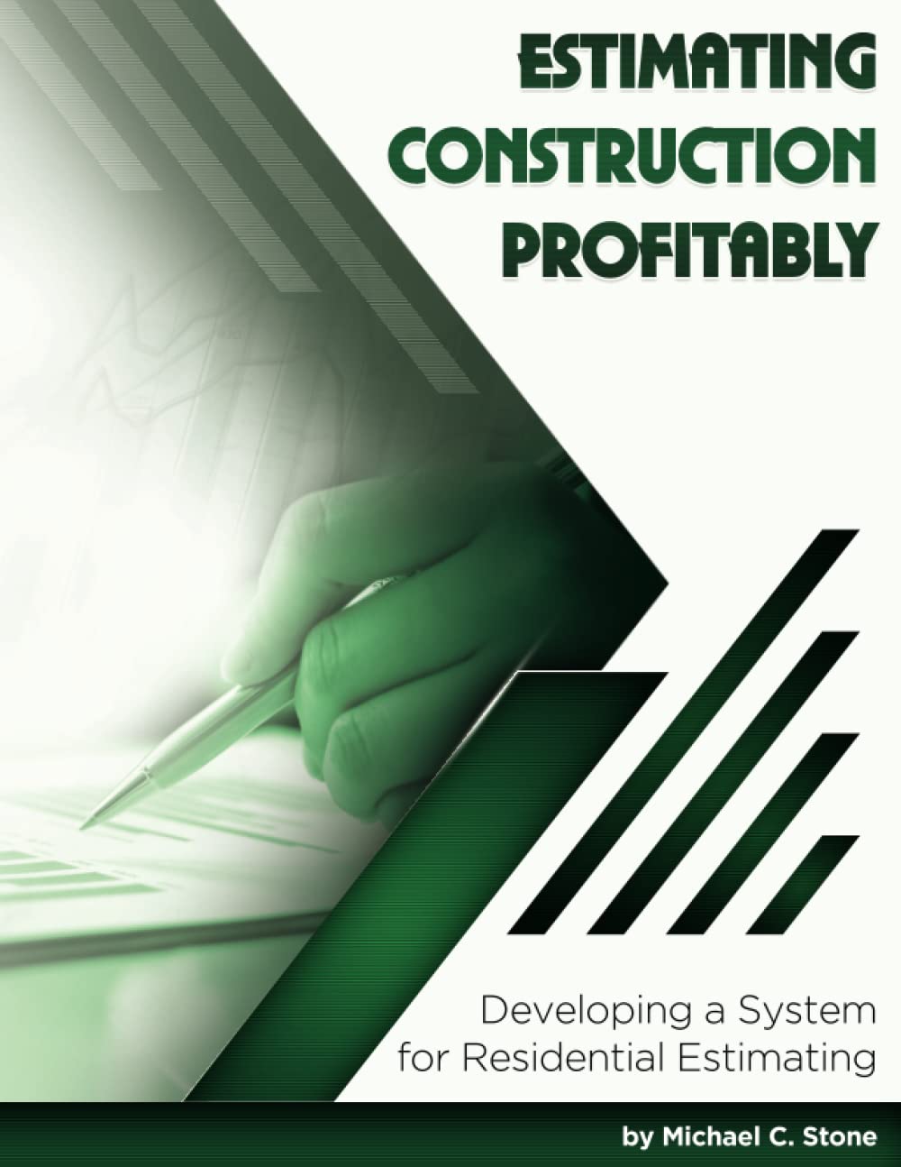 Estimating Construction Profitably: Developing a System for Residential ...