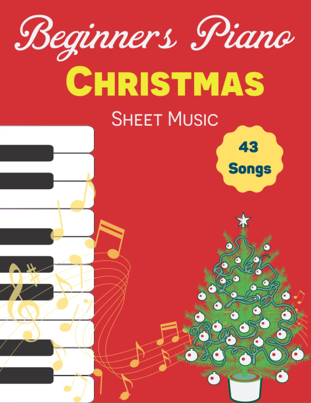 Beginner Piano Christmas Sheet Music: 43 Popular Christmas Songs For ...