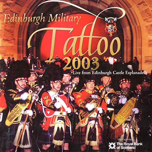 Amazon MusicでVARIOUS ARTISTSのEdinburgh Military Tattoo 2003を再生する