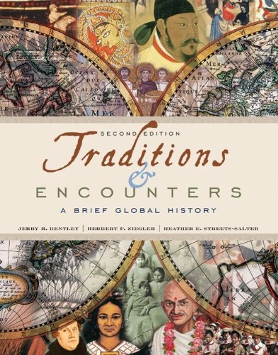 By Jerry Bentley - Traditions & Encounters: A Brief Global History (2nd ...