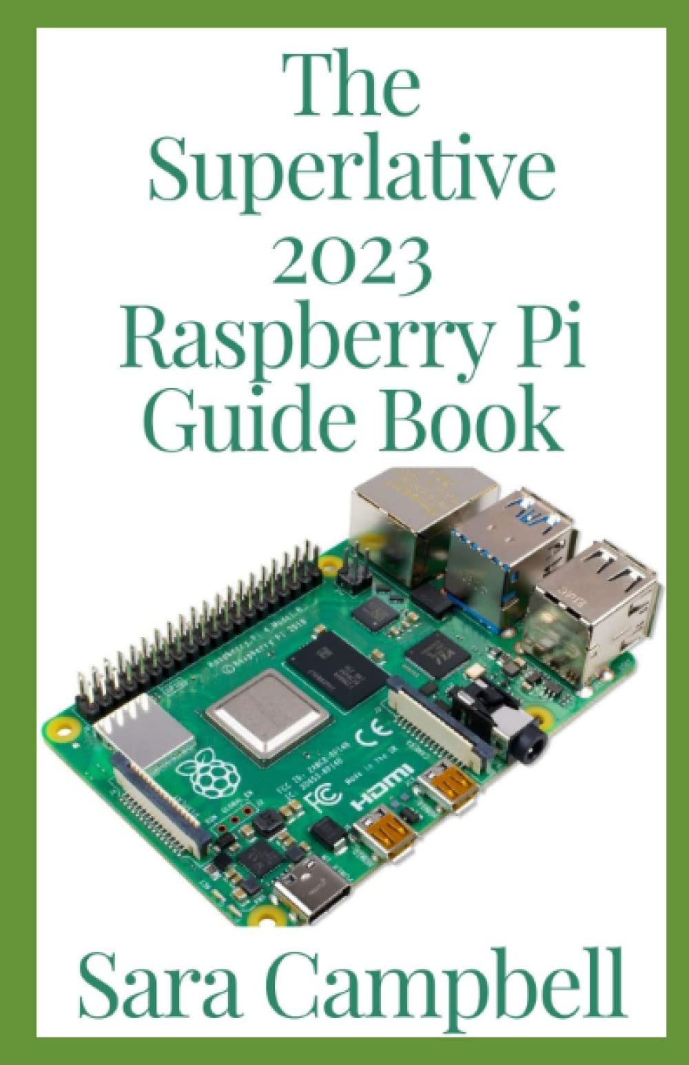 Buy The Superlative 2023 Raspberry Pi Guide Book: Setup, Programming Theory, Techniques, and ...
