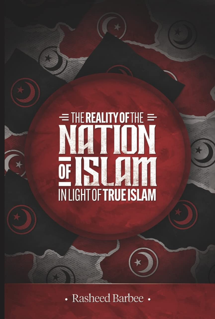 The Reality Of The Nation Of Islam In Light Of True Islam: Rasheed ...