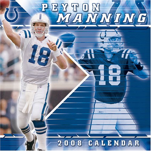 Payton Manning 2008 Wall Calendar: Turner: 9781403872647: Amazon.com: Books