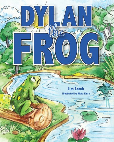 Dylan the Frog: Lamb, Jim: 9781620866313: Amazon.com: Books