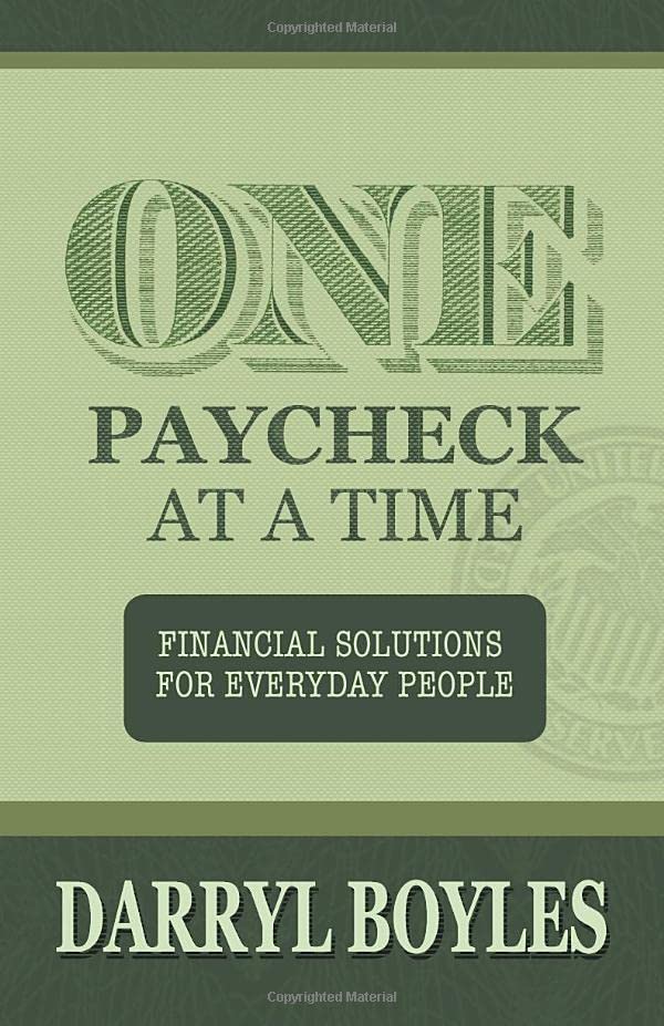 One Paycheck At A Time: Financial Solutions For Everyday People: Boyles ...