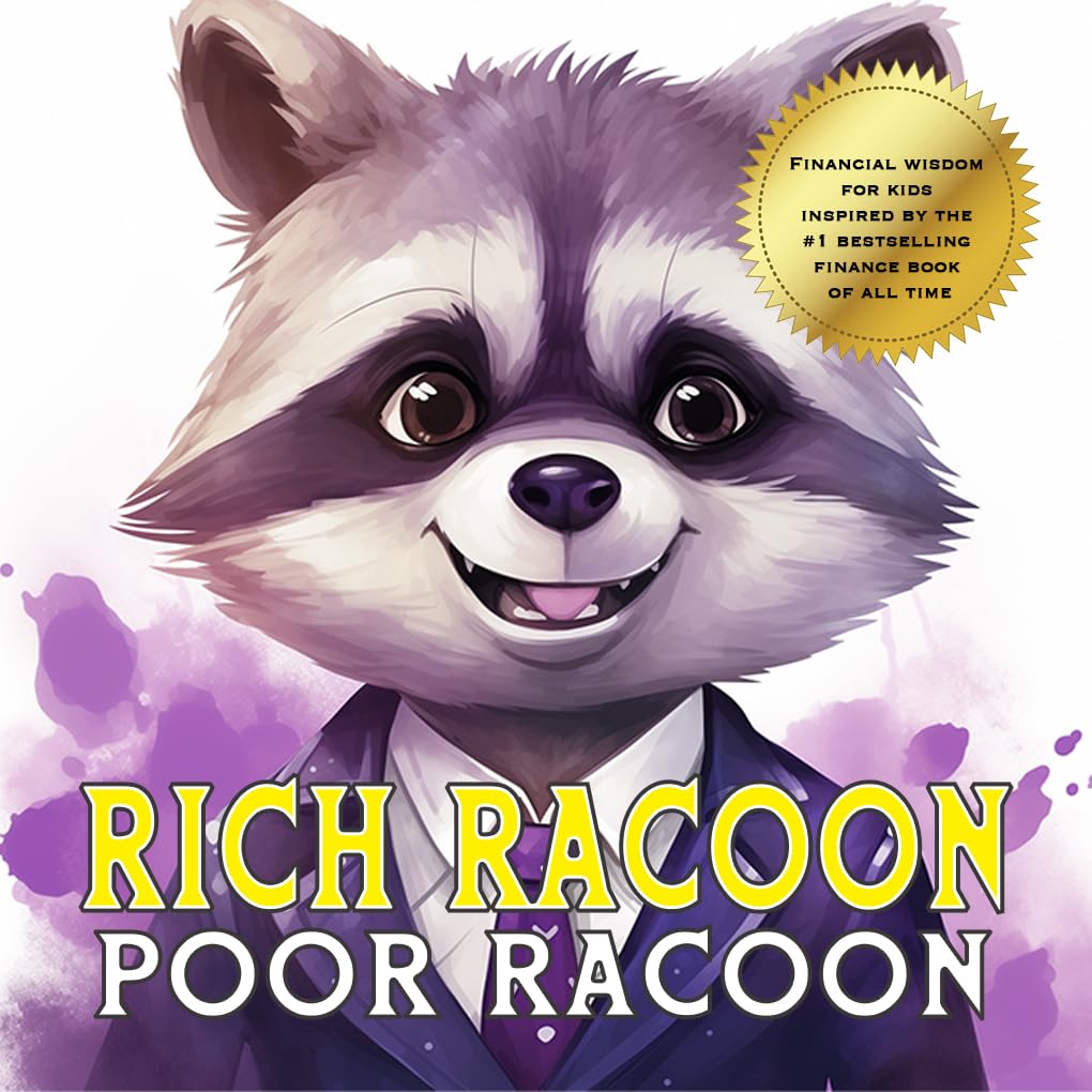 Rich Raccoon, Poor Raccoon: Based on the teaching from #1 finance book ...